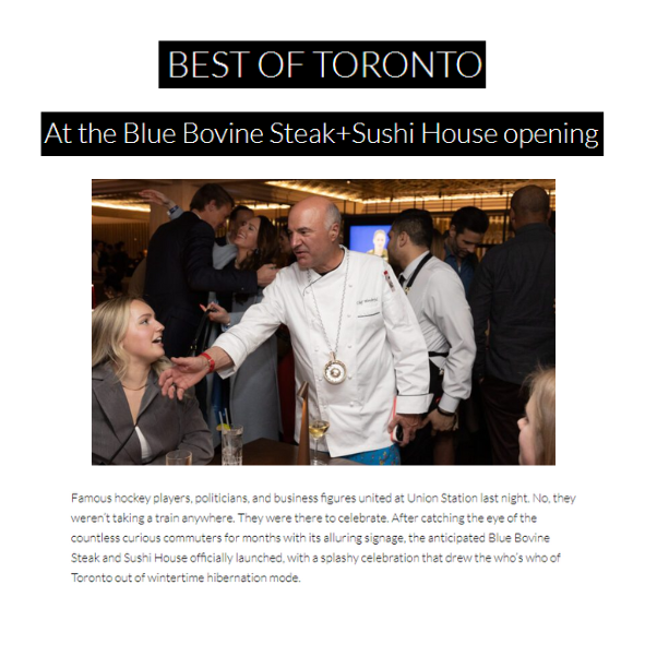 Press Highlights | Blue Bovine Steak + Sushi House Toronto